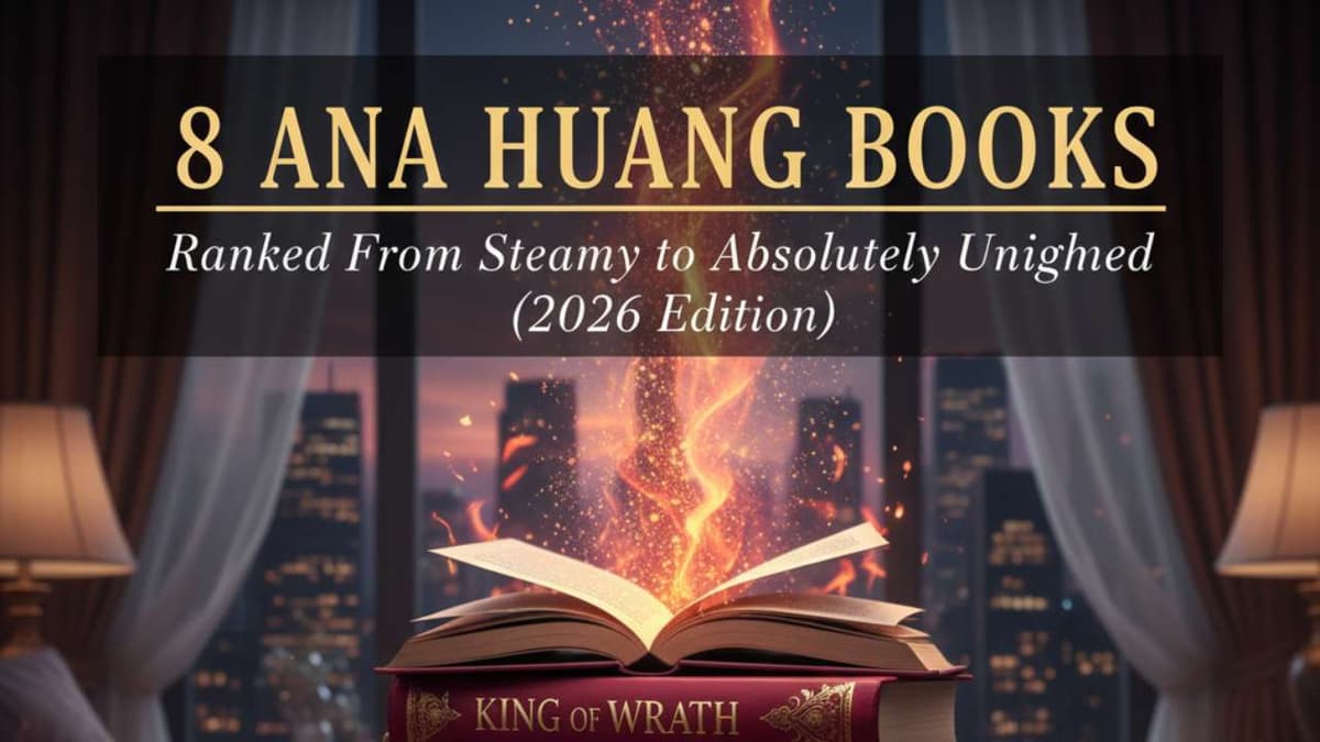 8 Ana Huang Books Ranked From Steamy to Absolutely Unhinged (2026 ...